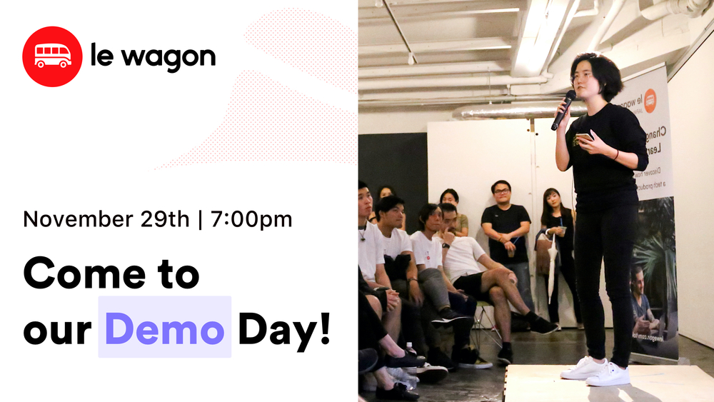 デモデイ -「Le Wagon」プログラミングブートキャンプ | セミナー/ウェビナー/イベント/勉強会検索の「Workship EVENT」