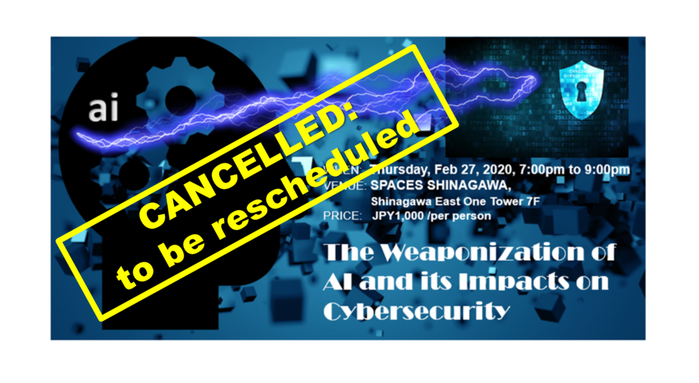 CANCELLED: The Weaponization of AI and its Impacts on Cybersecurity ...