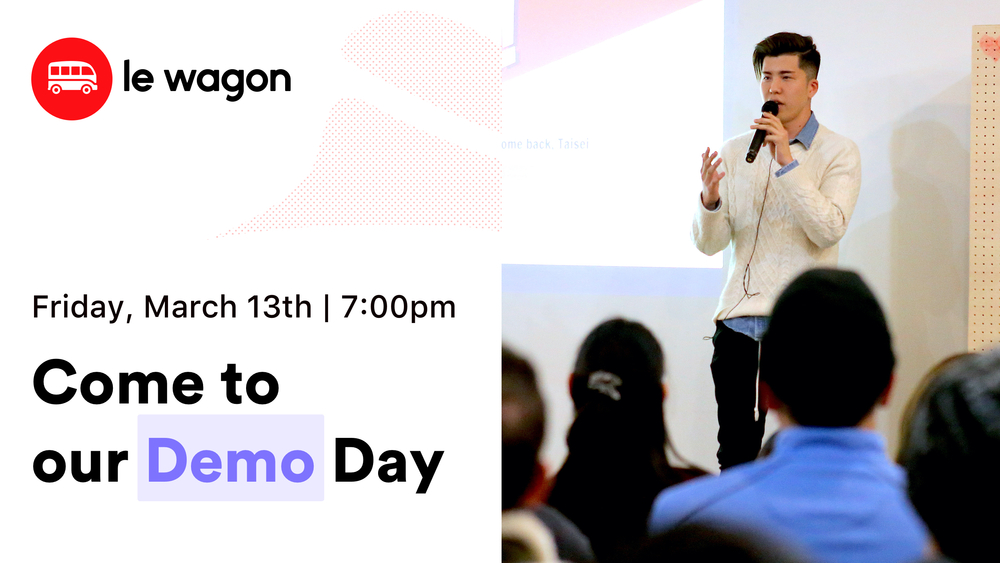 デモデイ -「Le Wagon」プログラミングブートキャンプ | セミナー/ウェビナー/イベント/勉強会検索の「Workship EVENT」