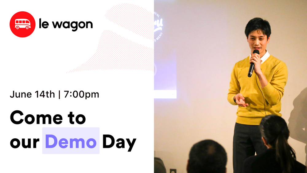 デモデイ - Le Wagon Tokyo - Batch #252 | セミナー/ウェビナー/イベント/勉強会検索の「Workship EVENT」